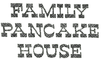 Complete Menu - Family Pancake House