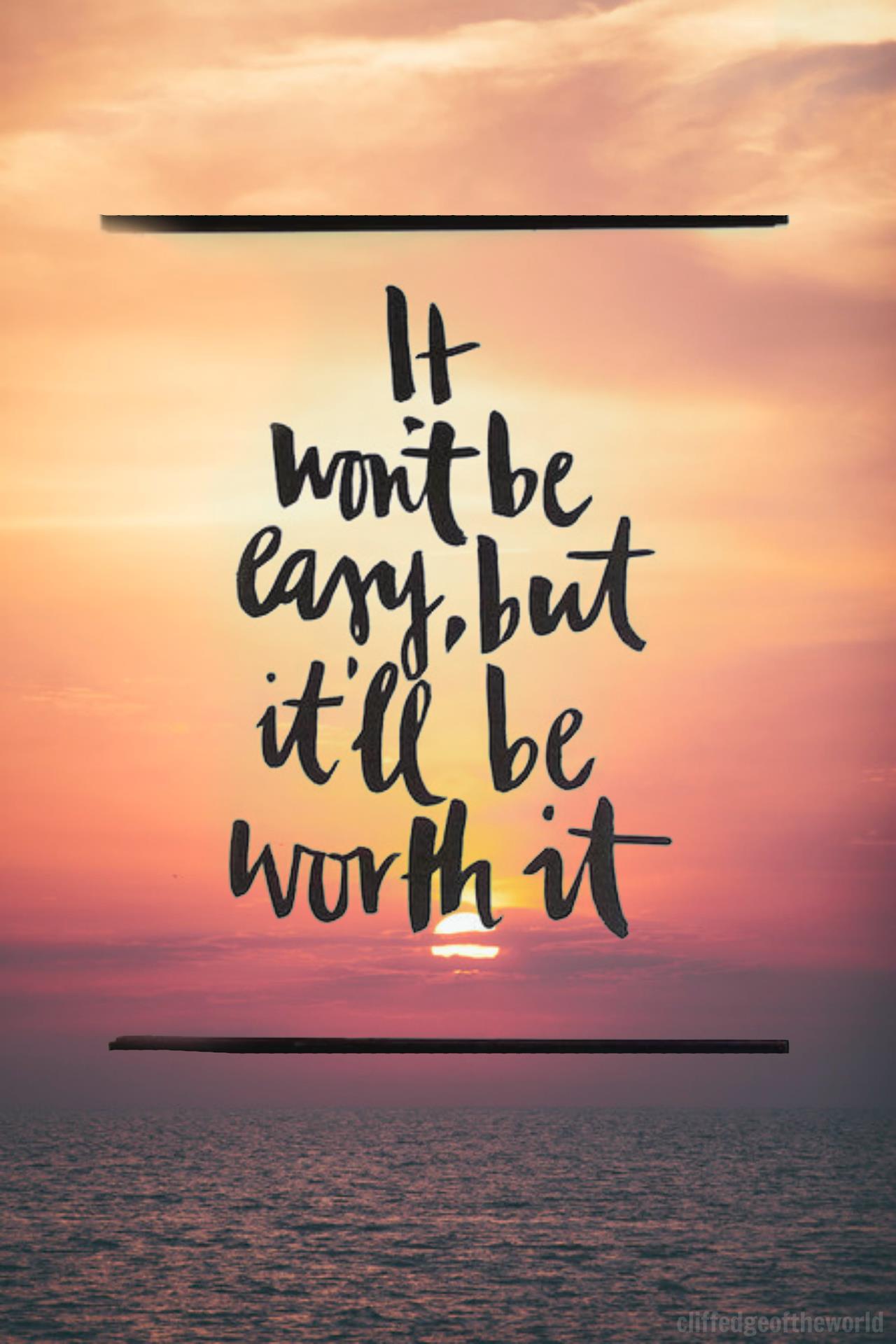 If You Work Hard Enough It ll All Be Worth It In The End Michael